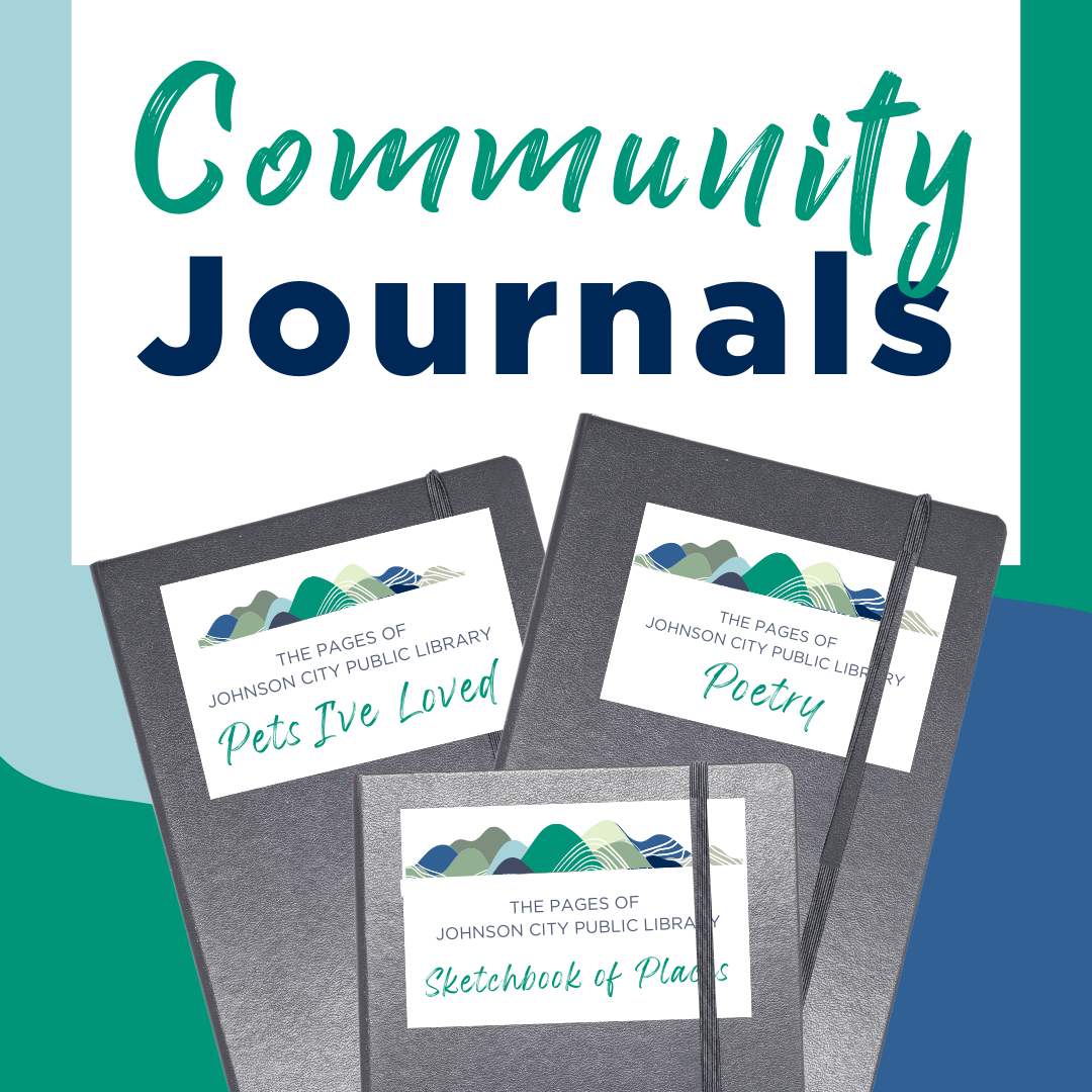 The Pages of JCPL: Community Journals – Johnson City Public Library
